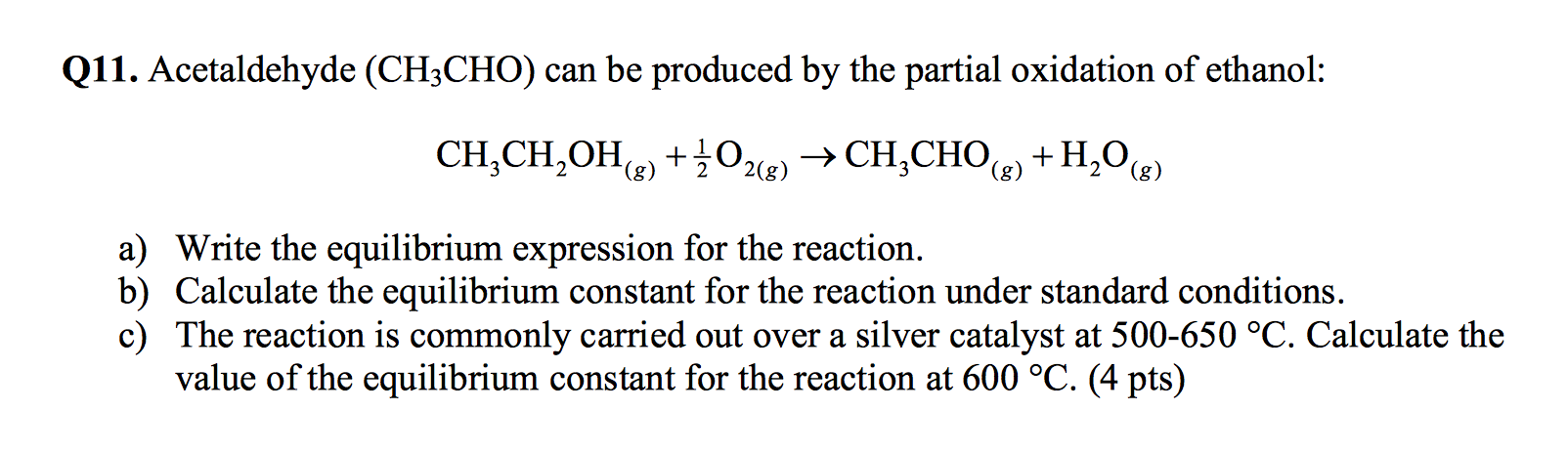 Q11. Acetaldehyde (CH3CHO) can be produced by the | Chegg.com