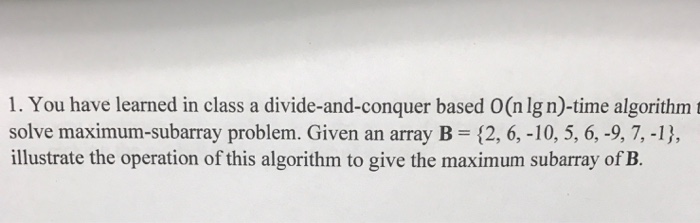 Solved You have learned in class a divide-and-conquer based | Chegg.com