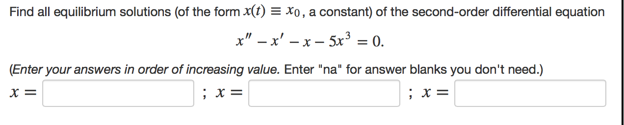 Solved Find all equilibrium solutions (of the form x(t) X0, | Chegg.com