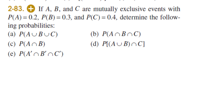 Solved 2-83. + If A, B, and C are mutually exclusive events | Chegg.com