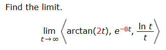 Solved Find the limit. lim_t rightarrow infinity | Chegg.com