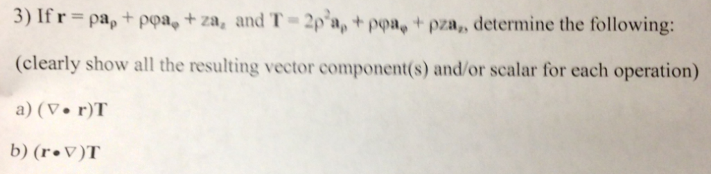 Solved It r = pap + p phi a phi + zaz, and T = 2p2ap + p phi | Chegg.com
