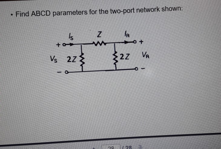 Solved Find ABCD parameters for the two-port network shown: | Chegg.com
