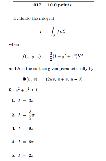 Solved Evaluate the integral I = integral_s f dS when f(x, | Chegg.com