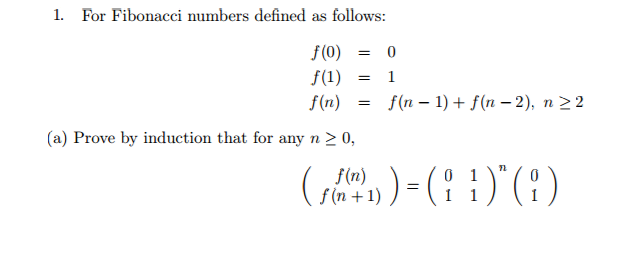 Solved For Fibonacci numbers defined as follows: f(0) = 0 | Chegg.com