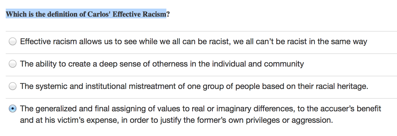 Solved Effective racism allows us to see while we all can be | Chegg.com
