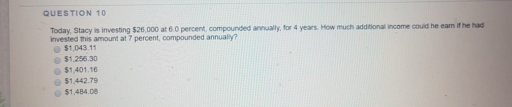 Solved QUESTION 1 Today, Stacy is investing $26,000 at 6.0 | Chegg.com