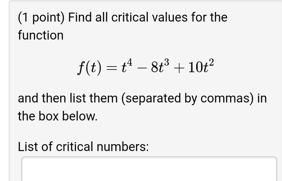 Solved (1 point) Find all critical values for the function | Chegg.com