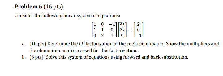 Solved Problem 6 (16 pts) Consider the following linear | Chegg.com