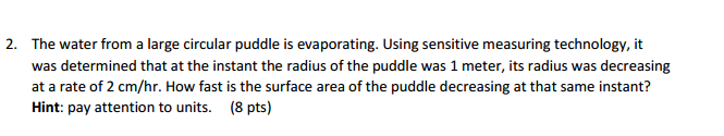Solved The water from a large circular puddle is | Chegg.com