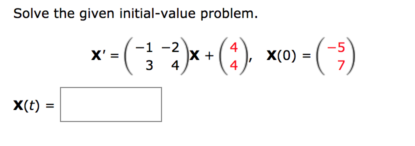 Solved Solve the given initial-value problem 4), 5 X' =(-1-2 | Chegg.com