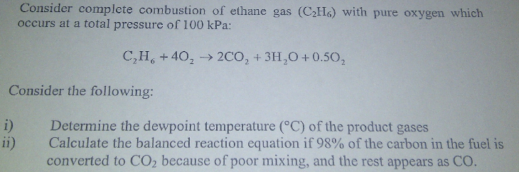Consider complete combustion of ethane gas (C2He) | Chegg.com