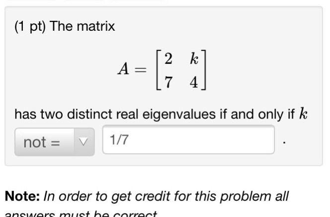 Solved The Matrix A 2 K 7 4 Has Two Distinct Real 
