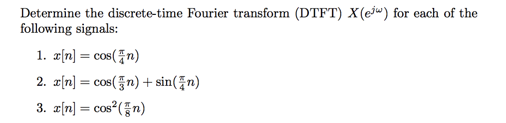 Solved Determine the discrete-time Fourier transform (DTFT) | Chegg.com