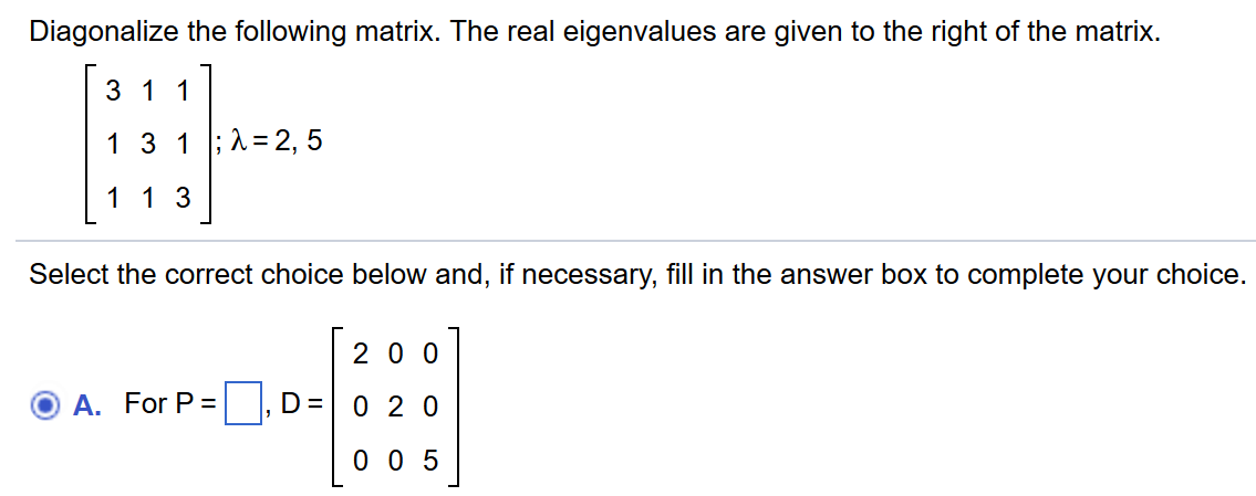 Solved Diagonal the following matrix. The real eigenvalues | Chegg.com