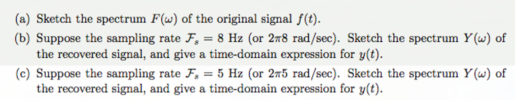 Solved Consider the signal f(t) = 2 cos (2 pi 3t) Suppose | Chegg.com