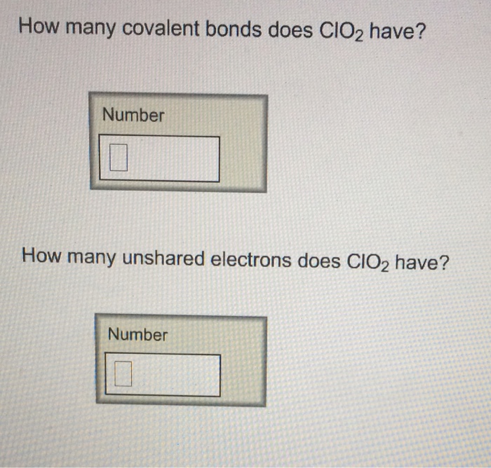 Solved How many covalent bonds does ClO2 have? Number How | Chegg.com