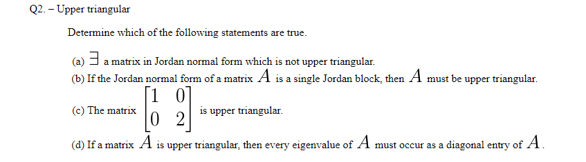 Solved Q2.- Upper triangular Determine which of the | Chegg.com