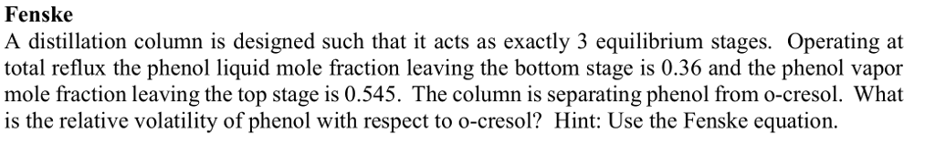 Solved Fenske A distillation column is designed such that it | Chegg.com