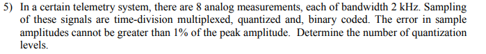 Solved 5) In a certain telemetry system, there are 8 analog | Chegg.com