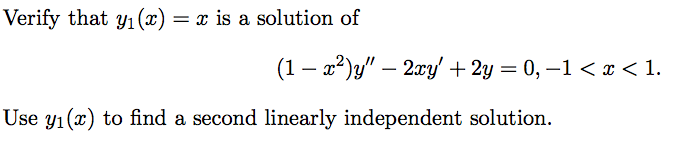 Solved Verify that y1(x) = x is a solution of (1 - x^2)y'' - | Chegg.com Solved Verify that y1(x) = x is a solution of (1 - x^2)y'' - | Chegg.com