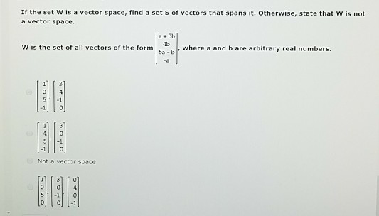 Solved If The Set W Is A Vector Space Find A Set S Of
