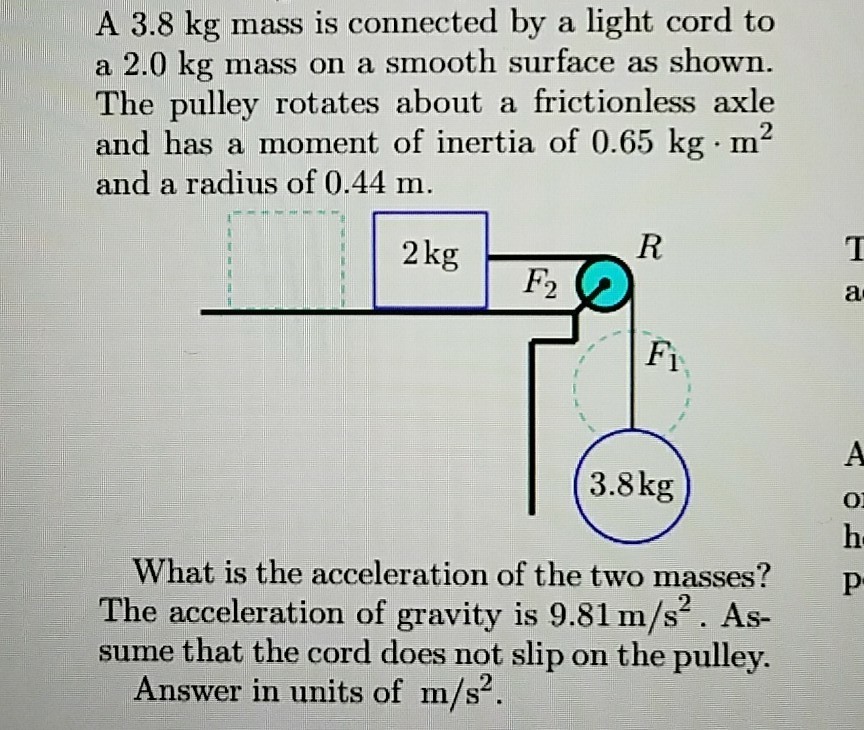 Solved A 3 8 Kg Mass Is Connected By A Light Cord To A 2 0