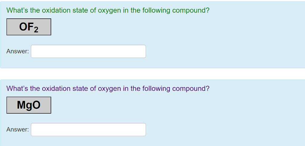 Solved Whats The Oxidation State Of Oxygen In The Following