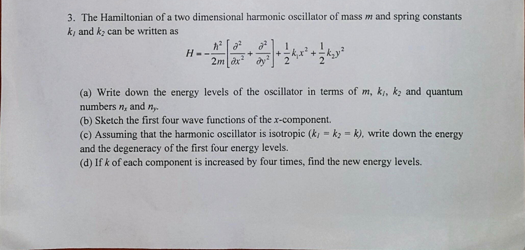 Solved The Hamiltonian of a two dimensional harmonic | Chegg.com