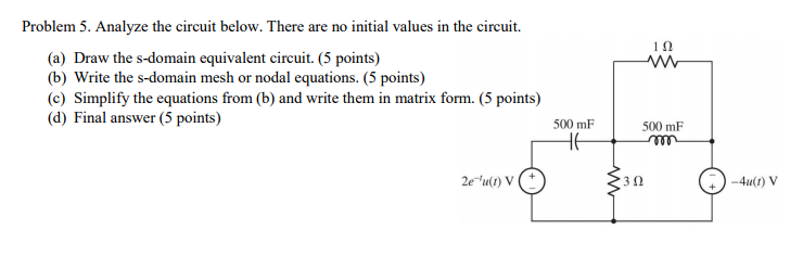 Solved Analyze the circuit below. There are no initial | Chegg.com