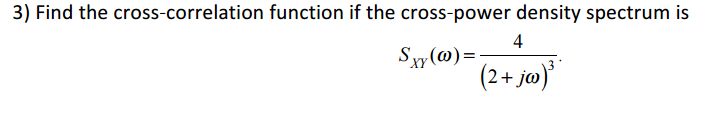 Solved 3) Find the cross-correlation function if the | Chegg.com