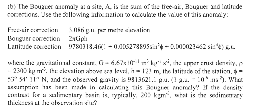 Solved (b) The Bouguer anomaly at a site, A, is the sum of | Chegg.com