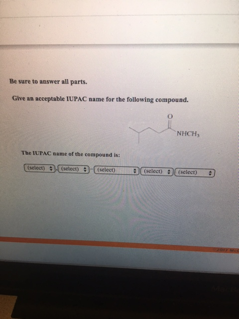 Solved Be sure to answer all parts. Give an acceptable IUPAC | Chegg.com