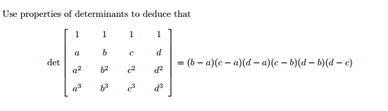 Solved Use properties of determinants to deduce that det [1 | Chegg.com