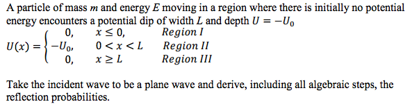 Solved A particle of mass m and energy E moving in a region | Chegg.com