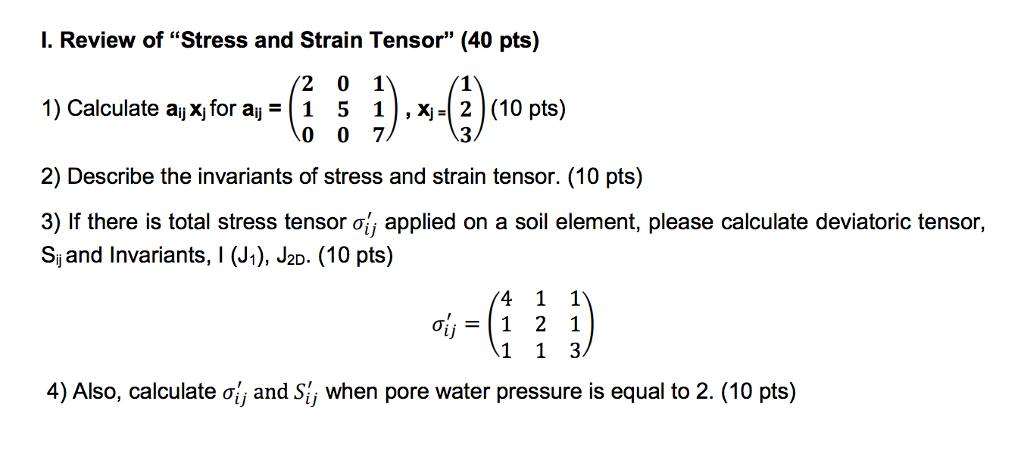 Solved I. Review of "Stress and Strain Tensor" (40 pts) 1) | Chegg.com