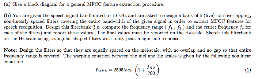 Solved Give a block diagram for a general MFCC feature | Chegg.com