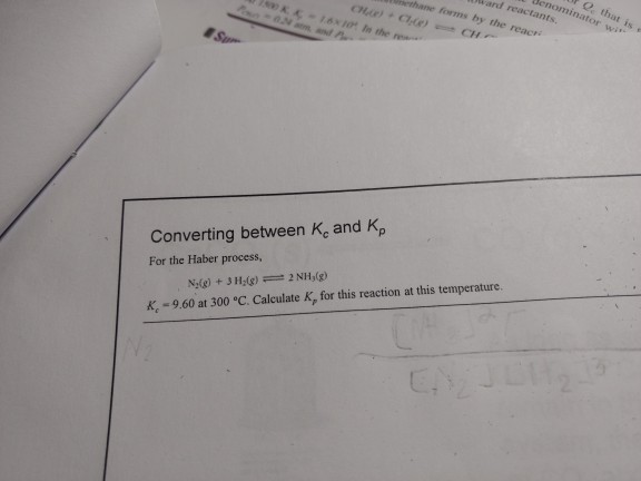 Solved and Converting between Kc and Kp For the Haber | Chegg.com