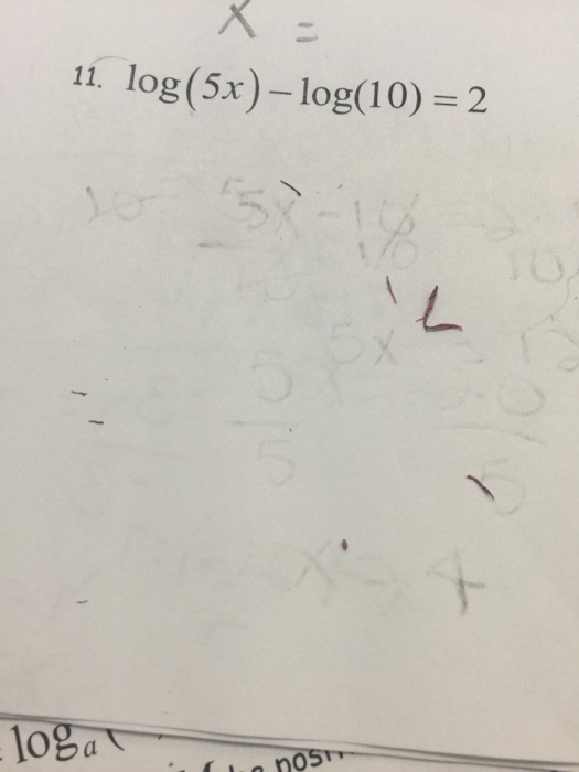 Solved log (5x) - log(10) = 2 | Chegg.com