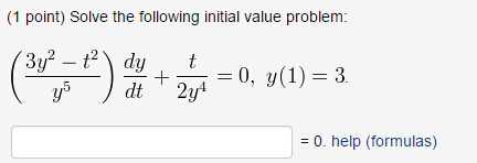 Solved (1 point) Solve the following initial value problem: | Chegg.com