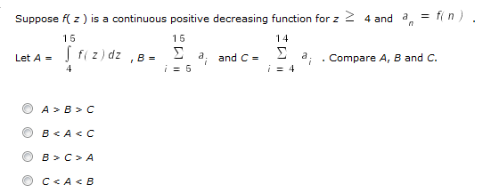 Solved Suppose f( z ) is a continuous positive decreasing | Chegg.com