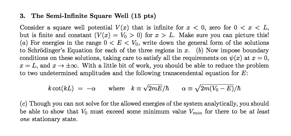 Solved 3. The Semi-Infinite Square Well (15 pts) Consider a | Chegg.com