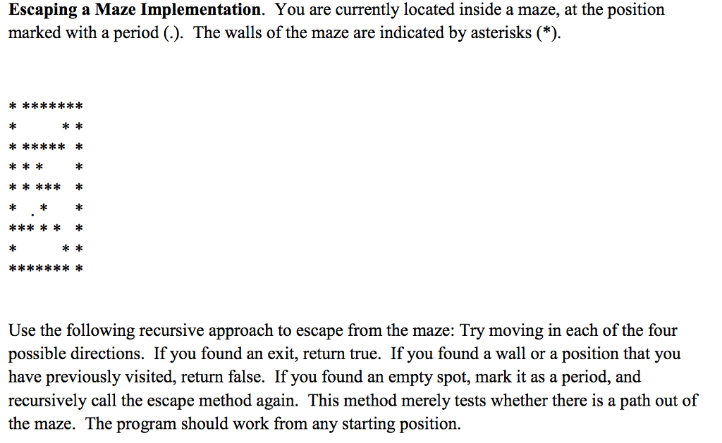 Solved Escaping a Maze Implementation. You are currently | Chegg.com