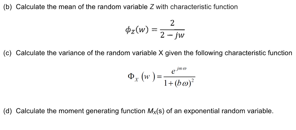 Solved (b) Calculate the mean of the random variable Z with | Chegg.com
