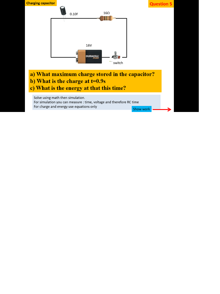 Solved Charging capacitor Question 5 0.10F 16V DURACELL | Chegg.com