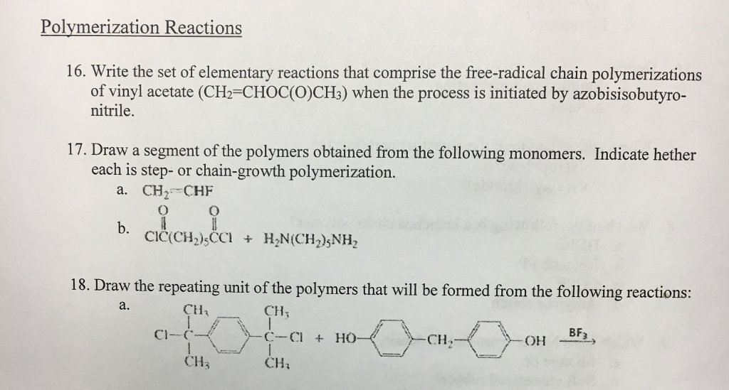 Solved Polymerization Reactions 16 Write The Set Of
