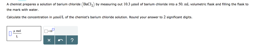 Solved A chemist prepares a solution of barium chloride | Chegg.com