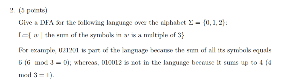 Solved 2. (5 points) Give a DFA for the following language | Chegg.com