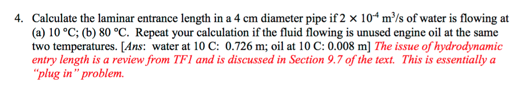 Solved Calculate the laminar entrance length in a 4 cm | Chegg.com