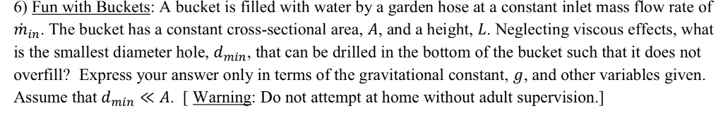 Solved 6) Fun with Buckets: A bucket is filled with water by | Chegg.com